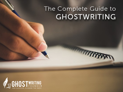 The Complete Guide to Ghostwriting - Blog